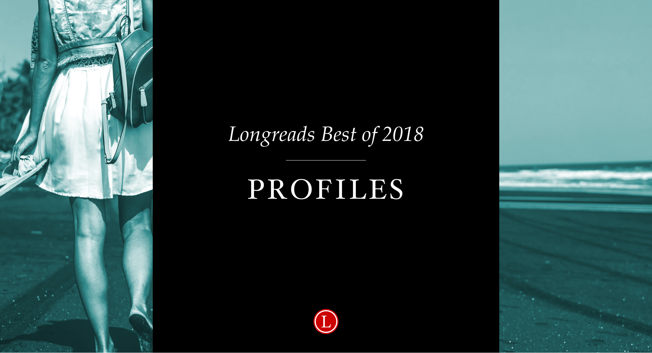 Longreads Best of 2018: Profiles - Longreads