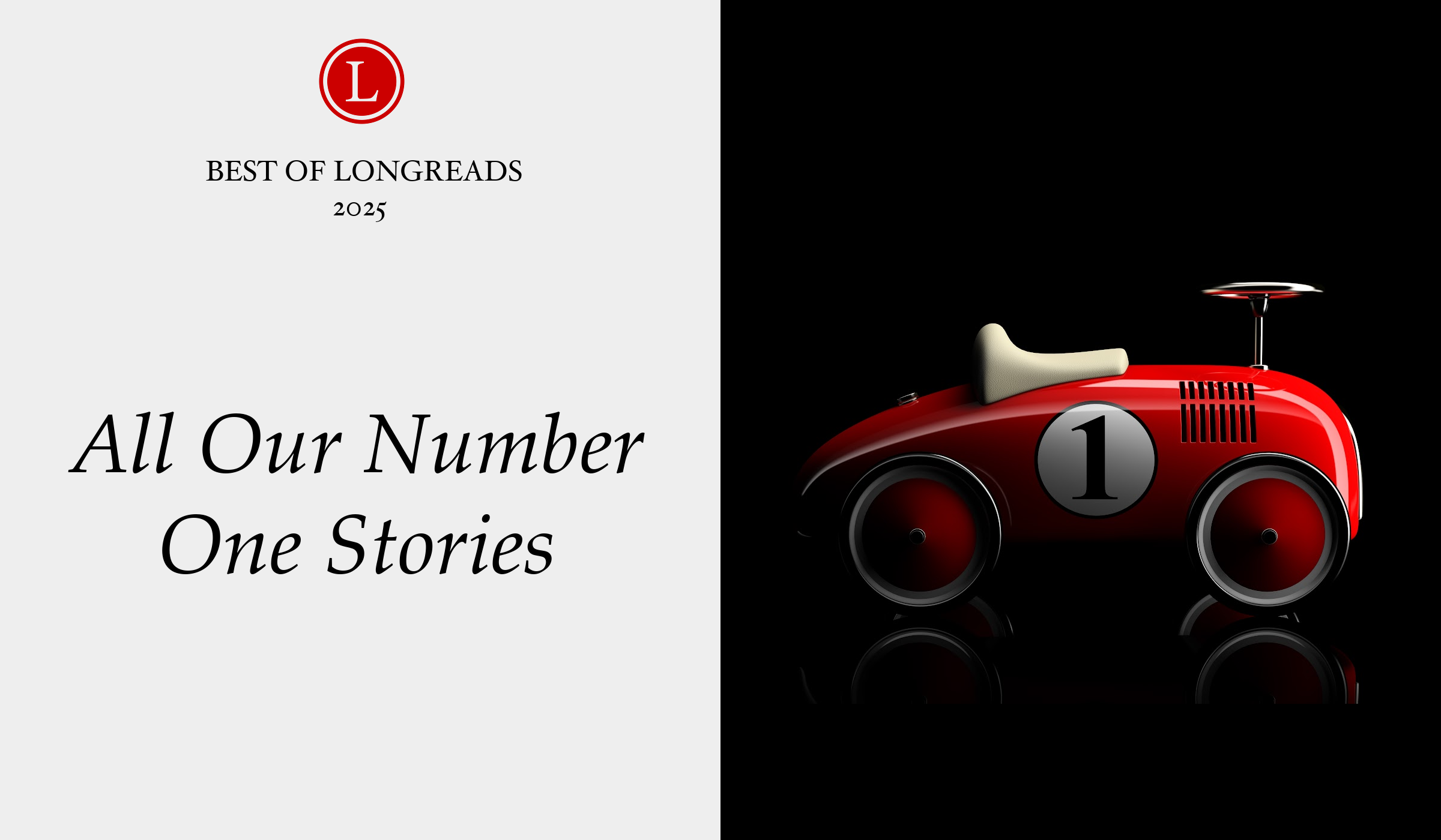 Best of 2025: All Our Number One Story Picks - Longreads